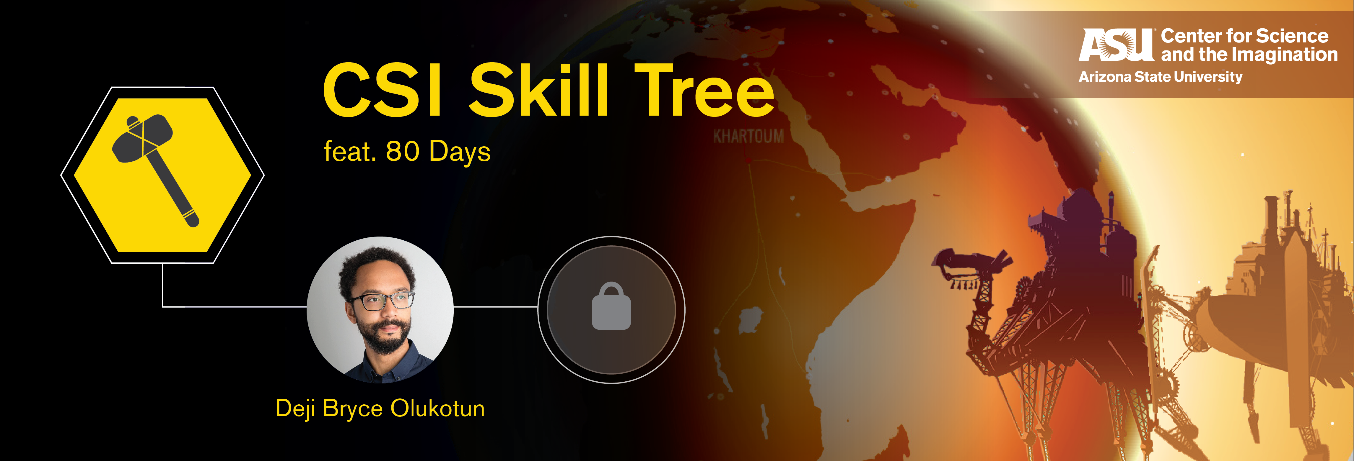 CSI Skill Tree: 80 Days (Online) - Center for Science and the Imagination